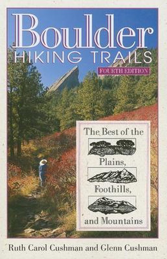Boulder Hiking Trails, Ruth Carol Cushman | 9780871089403 | Boeken ... Boulder Hiking Trails, Ruth Carol Cushman | 9780871089403 | Boeken ...