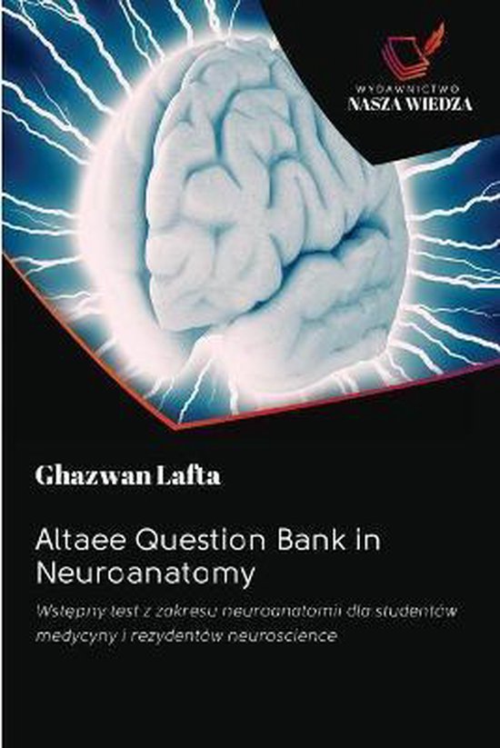 Altaee Question Bank in Neuroanatomy | 9786202577113 | Ghazwan Lafta ...