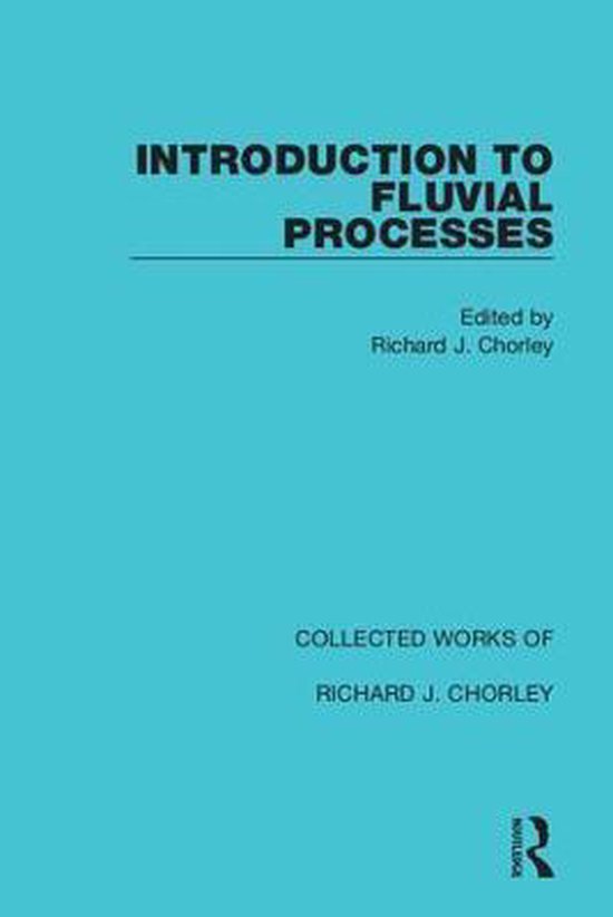 Introduction to Fluvial Processes | 9780367221065 | Boeken | bol.com