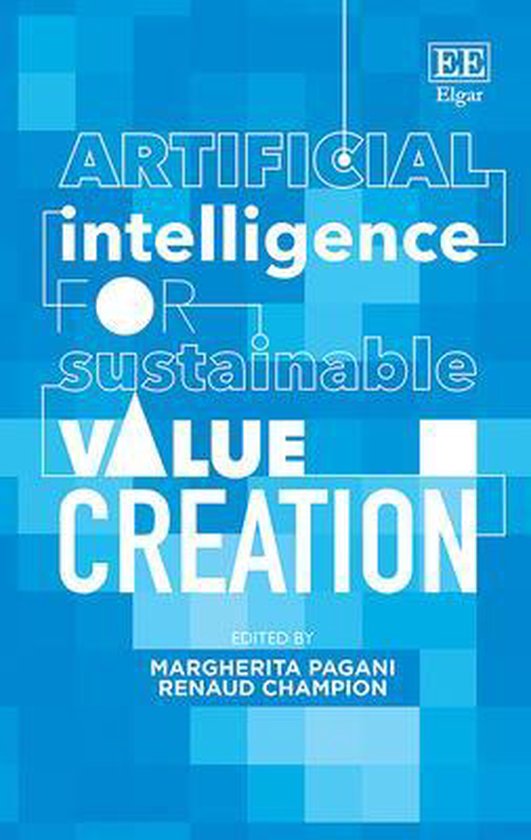 Artificial Intelligence for Sustainable Value Creation | 9781839104381 | Boeken | bol.com