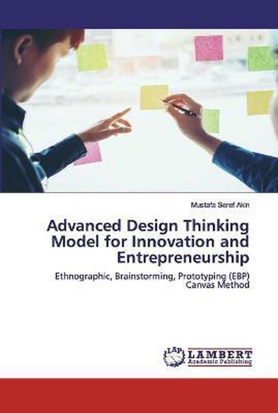 Advanced Design Thinking Model for Innovation and Entrepreneurship ...