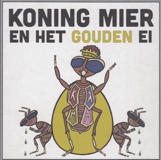 Koning Mier en het Gouden Ei | 9789082135008 | Boeken | bol