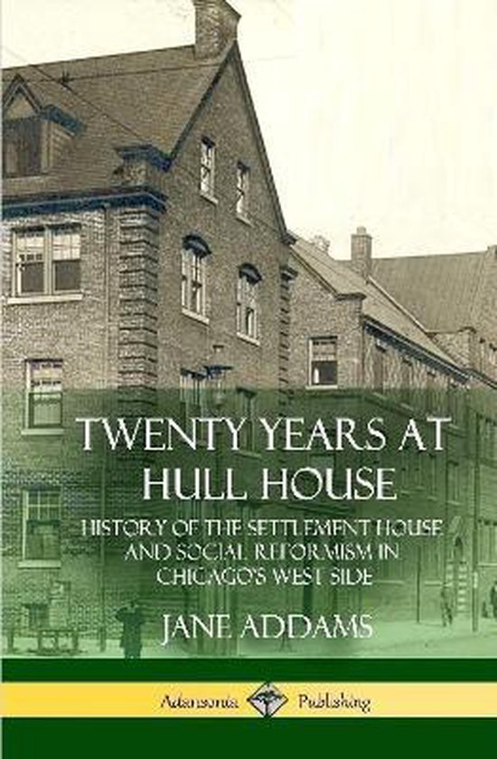 Twenty Years at Hull House, Jane Addams | 9781387948826 | Boeken | bol.com