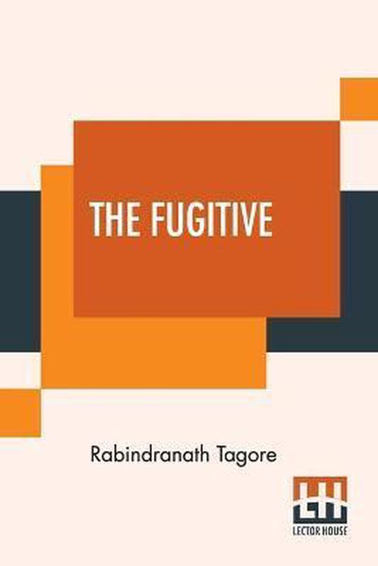 The Fugitive | 9789390058808 | Rabindranath Tagore | Boeken | bol.com