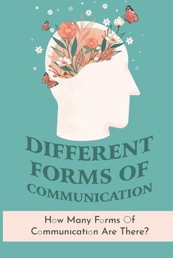 Different Forms Of Communication How Many Forms Of Communication Are different-forms-of-communication-how-many-forms-of-communication-are