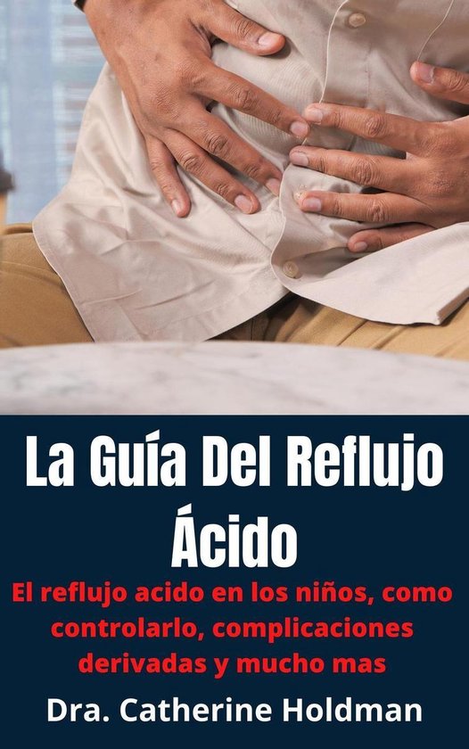 La Guía Del Reflujo Ácido: El reflujo acido en los niños, como ...