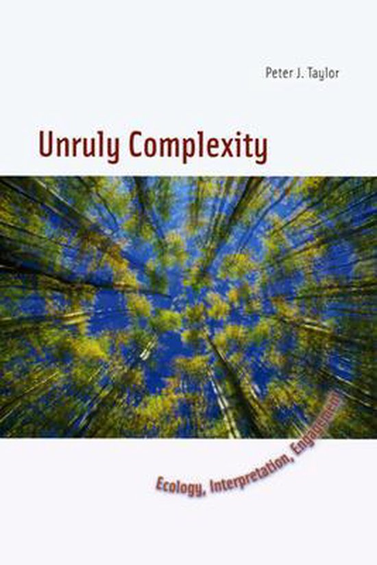 Unruly Complexity, Peter J. Taylor | 9780226790367 | Boeken | bol.com