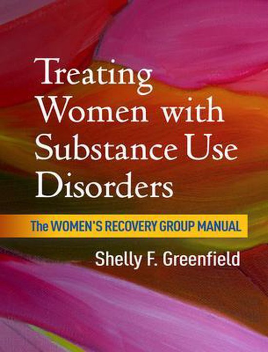Treating Women with Substance Use Disorders | 9781462525768 | Shelly F ...