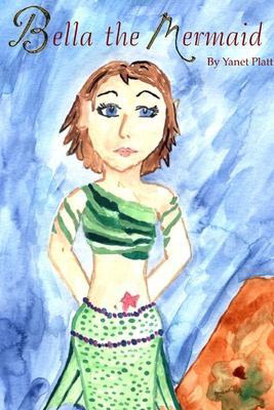 Bella the Mermaid, Yanet Platt | 9781387286553 | Boeken | bol
