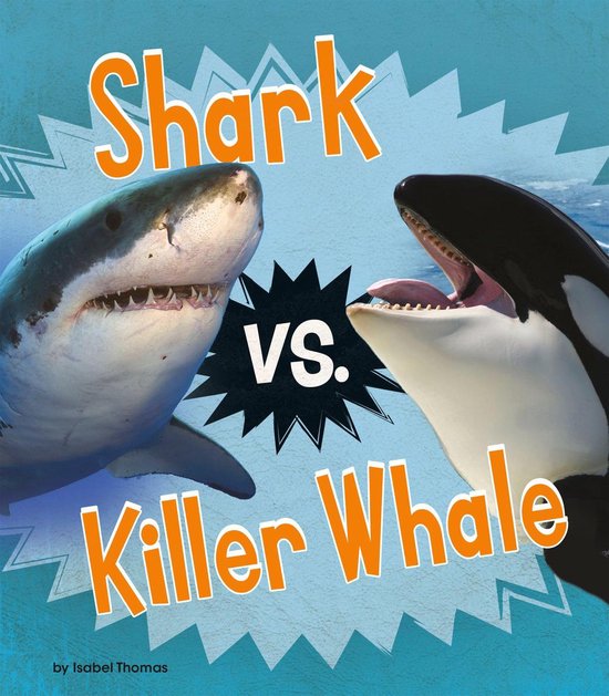 Animal Rivals - Shark vs. Killer Whale (ebook), Isabel Thomas ...
