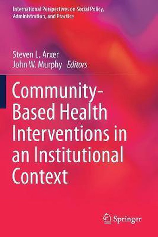 Community-Based Health Interventions in an Institutional Context ...