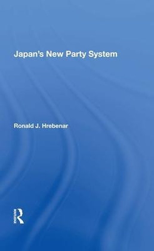 Japans New Party System, Ronald J Hrebenar | 9780367009700 | Boeken ...