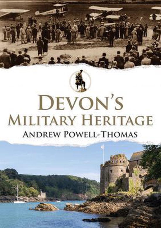Devons Military Heritage, Andrew Powell-Thomas | 9781445694917 | Boeken | bol