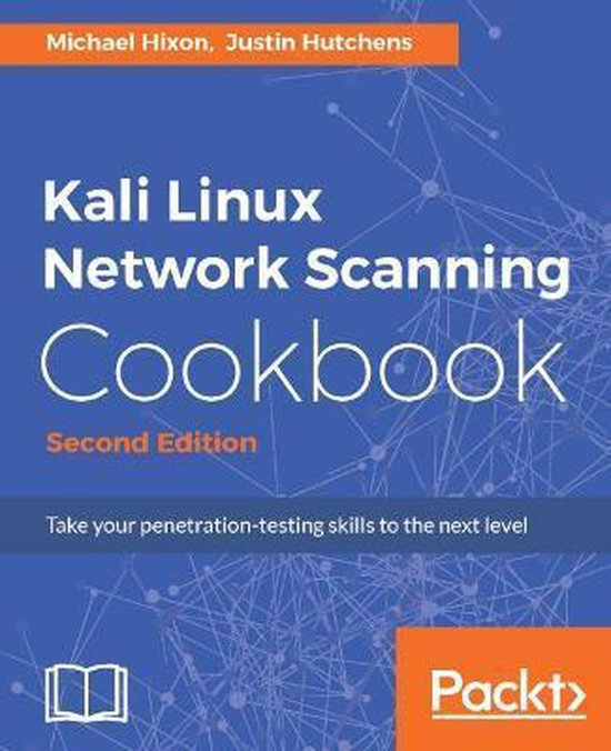 Kali Linux Network Scanning Cookbook - | 9781787287907 | Michael Hixon ...