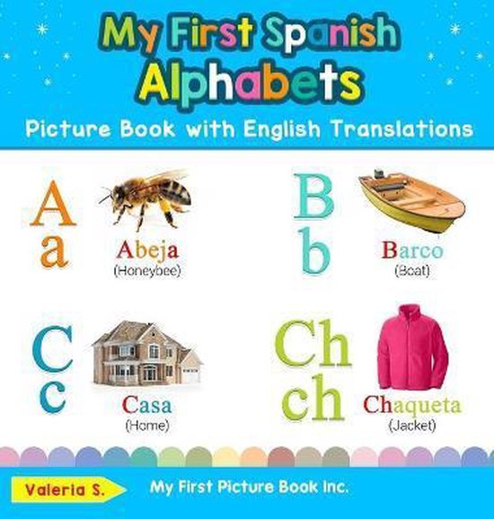 My First Spanish Alphabets Picture Book with English Translations ...