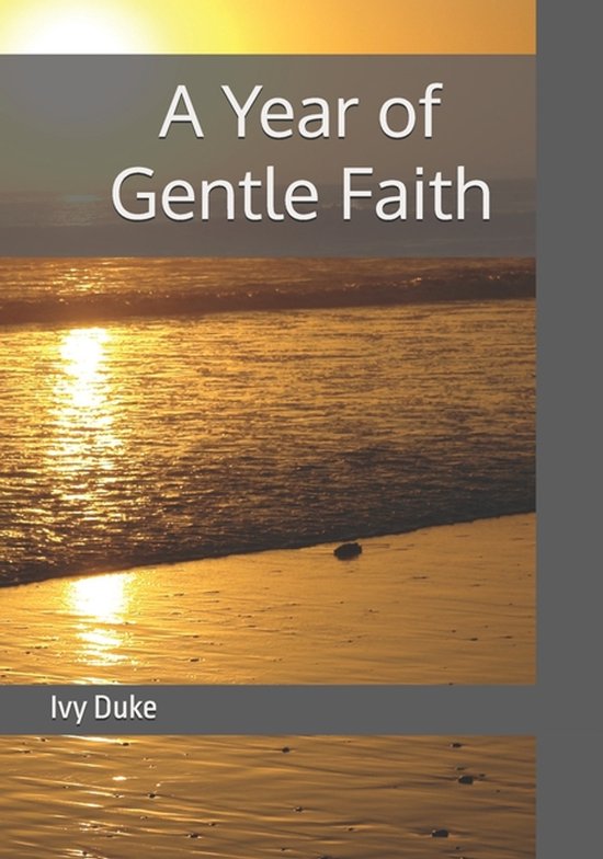 A Year of Gentle Faith | 9798245954936 | Boeken | bol