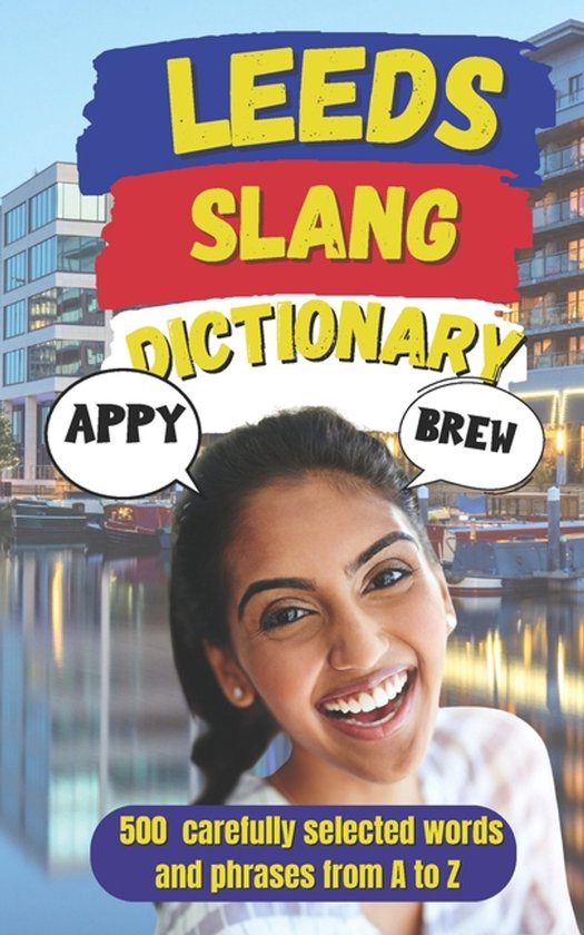 Leeds Slang Dictionary: 500 authentic Leeds slang words and phrases ...