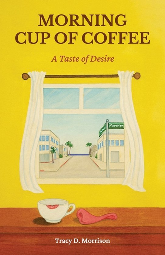 Morning Cup of Coffee, A Taste of Desire, Tracy D Morrison ...