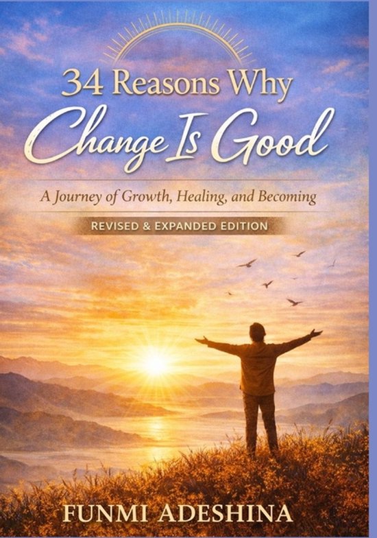 34 Reasons Why Change Is Good, Funmi Adeshina | 9798243627719 | Boeken ...