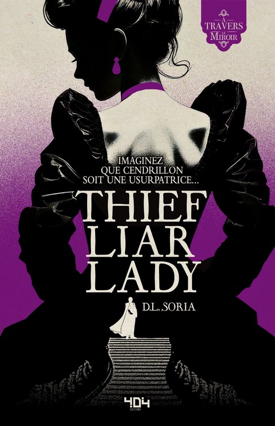 Thief Liar Lady – Une réécriture de Cendrillon - réécriture de contes ...