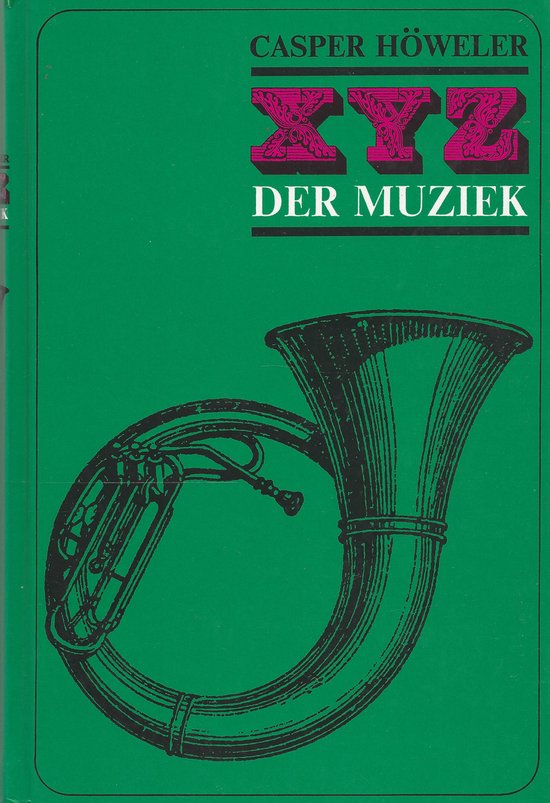 XYZ der muziek - Casper Höweler - encyclopedisch naslagwerk | bol
