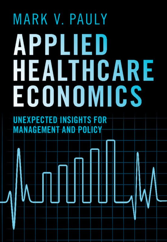 Applied Healthcare Economics, Mark V. Pauly | 9781009606974 | Boeken | bol
