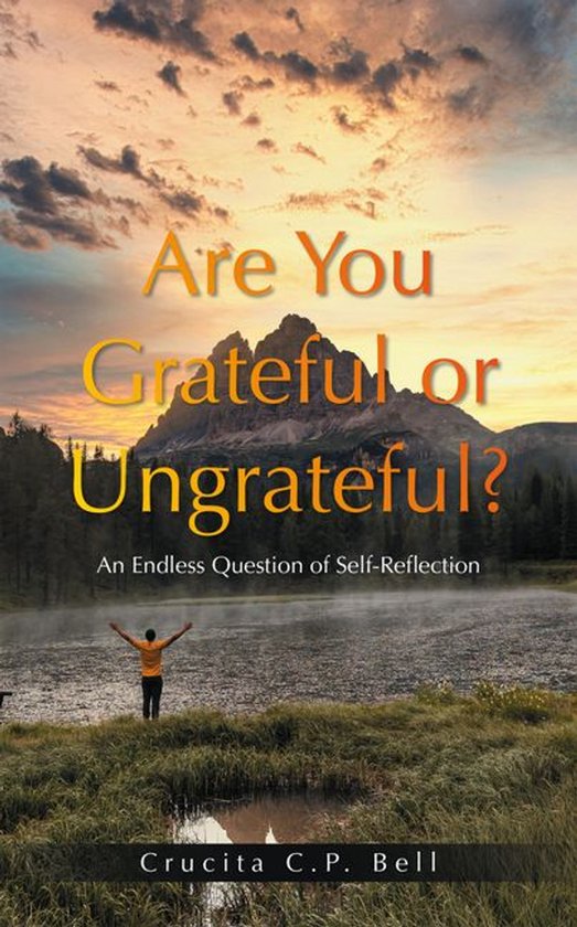 Are You Grateful or Ungrateful? (ebook), Crucita C.P. Bell ...