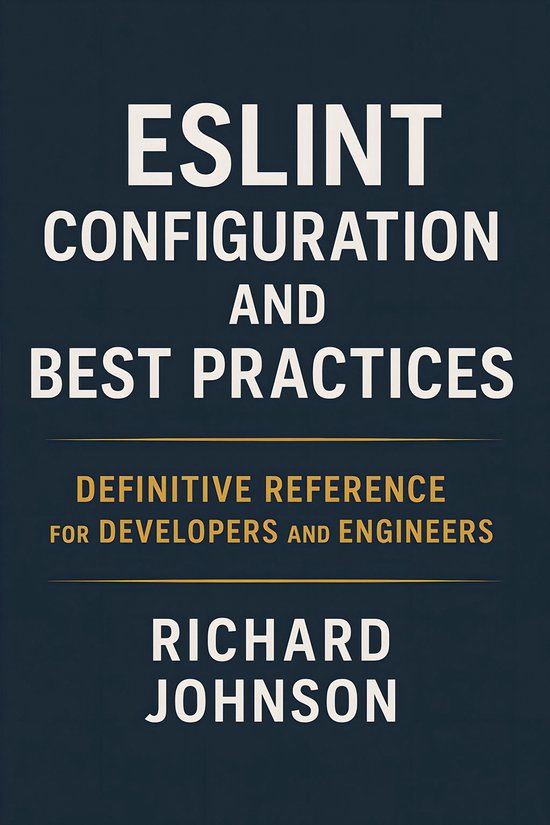 ESLint Configuration and Best Practices (ebook), Richard Johnson | 6610000907366 | Boeken | bol