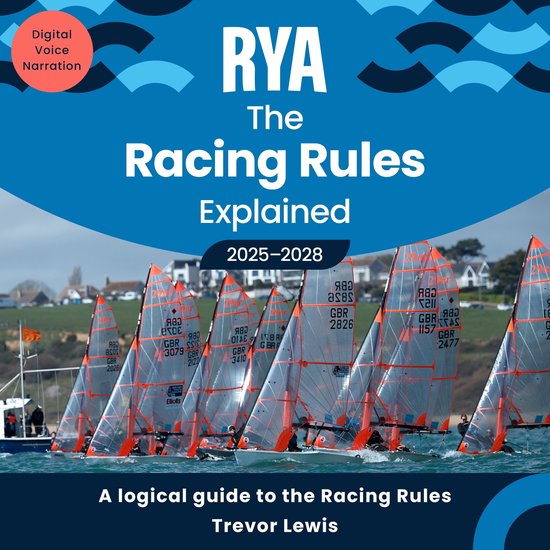 RYA The Racing Rules Explained 2025-2028 (A-RRX25), Trevor Lewis ...