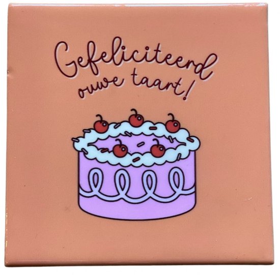 Tegeltje Gefeliciteerd ouwe Taart - Hippe Spreuktegel - Keramisch ...