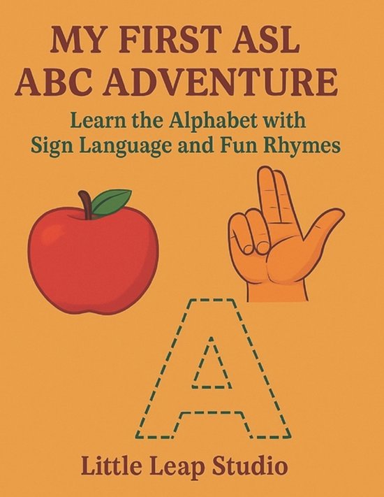 Little Leap Studio: My First ASL- My First ASL ABC Adventure, Bibi Khan ...