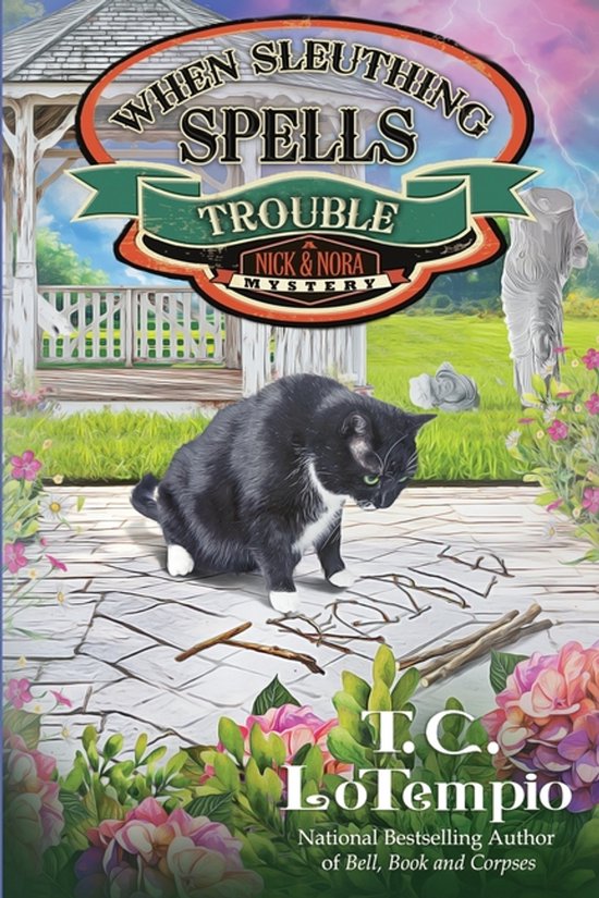 Nick and Nora Mystery- When Sleuthing Spells Trouble, T C Lotempio ...