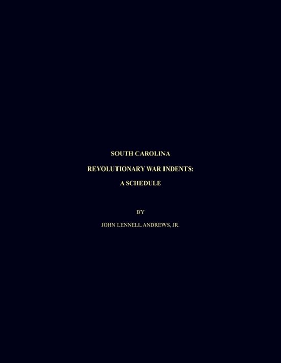 South Carolina Revolutionary War Indents | 9780788450990 | John Andrews ...
