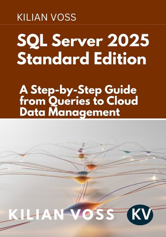 SQL Server 2025 Standard Edition | 9798274071680 | Kilian Voss | Livres ...