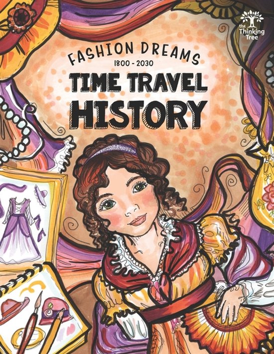 Fun-Schooling History- Time Travel History - Fashion Dreams 1800 - 2030 ...
