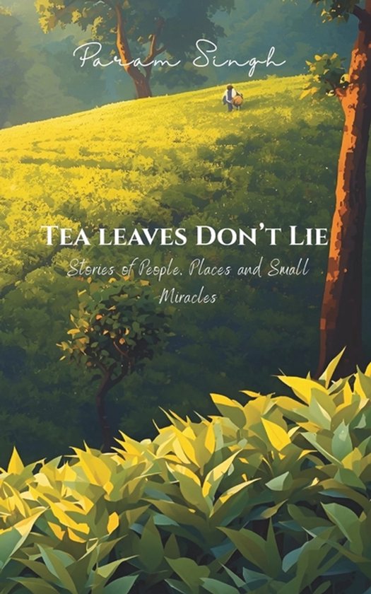 Tea Leaves Don't Lie, Param Singh | 9798271320989 | Boeken | bol