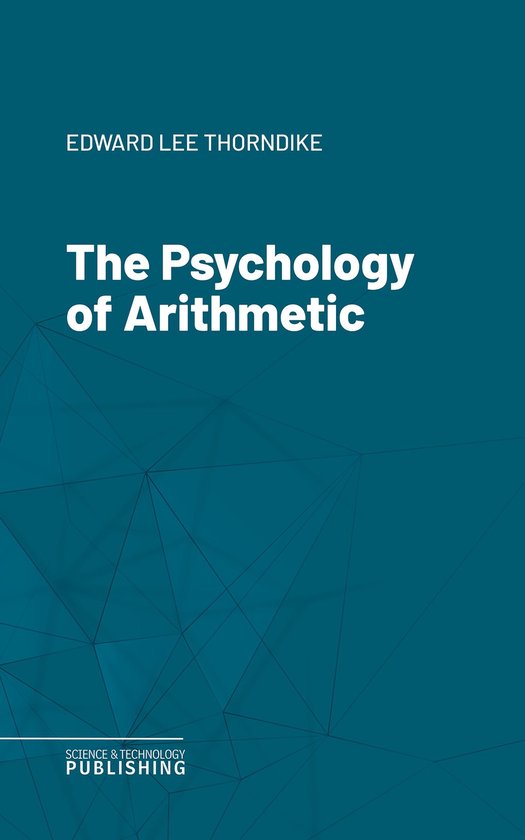 The Psychology of Arithmetic (ebook), Edward Lee Thorndike ...