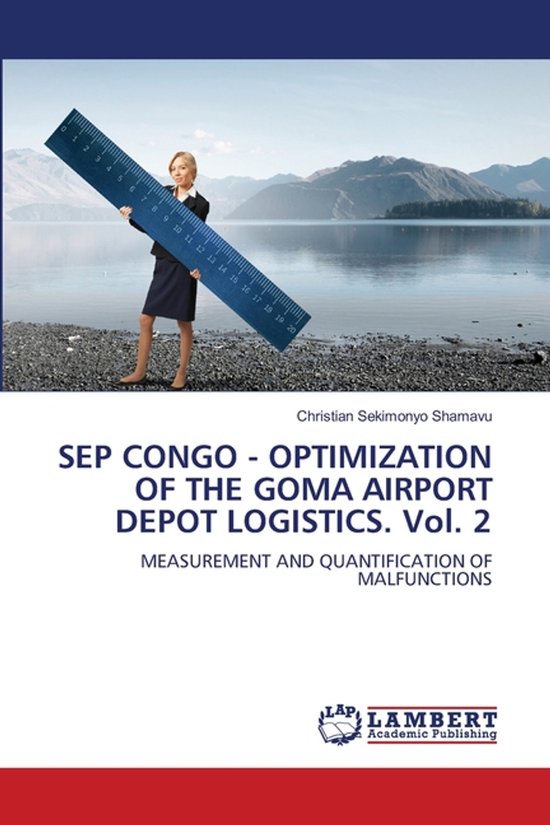 SEP CONGO - OPTIMIZATION OF THE GOMA AIRPORT DEPOT LOGISTICS. Vol. 2 ...