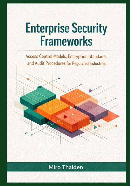 Enterprise Security Frameworks: Access Control Models, Encryption ...