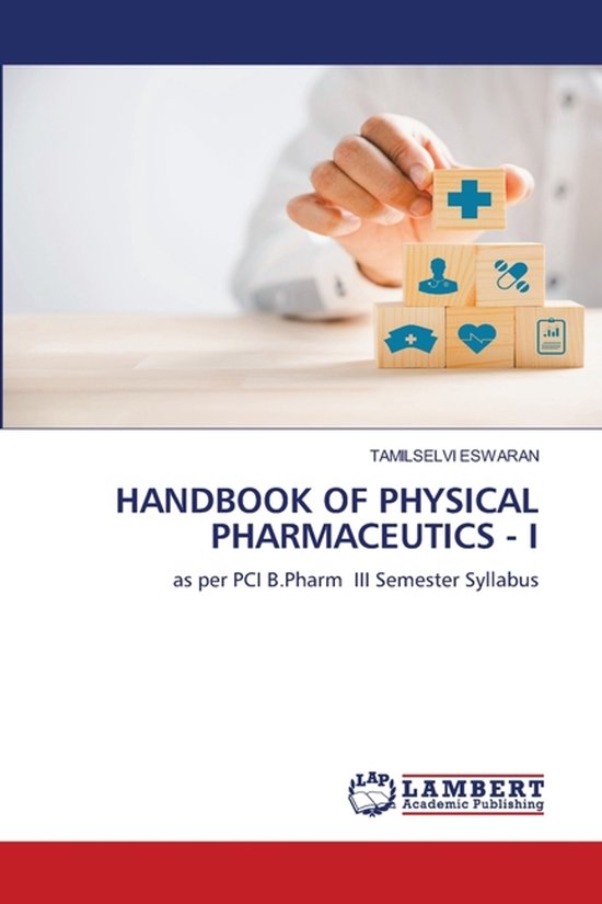 Handbook of Physical Pharmaceutics - I, Tamilselvi Eswaran ...