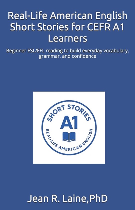 Real-Life American English Short Story Series (Cefr A1-C2- Real-Life ...