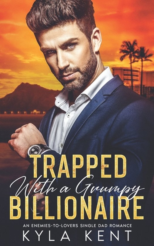 Trapped with a Grumpy Billionaire, Kyla Kent | 9798277002070 | Livres | bol