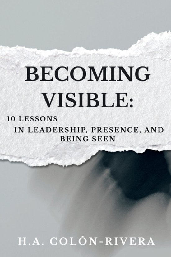 Becoming Visible, Hector A Colon-Rivera | 9798998995194 | Boeken | bol