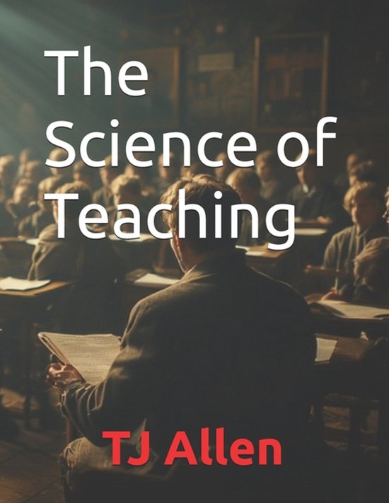 The Science of Teaching | 9798242240094 | Tj Allen | Boeken | bol