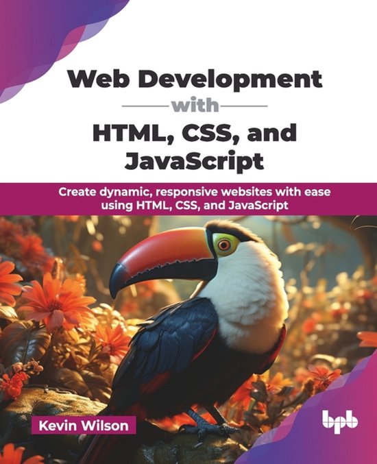 Web Development with HTML, CSS, and JavaScript | 9789365896909 | Kevin Wilson | Boeken | bol