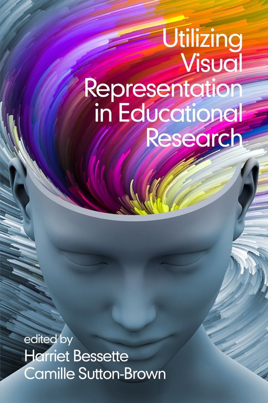 Utilizing Visual Representation in Educational Research (ebook ...
