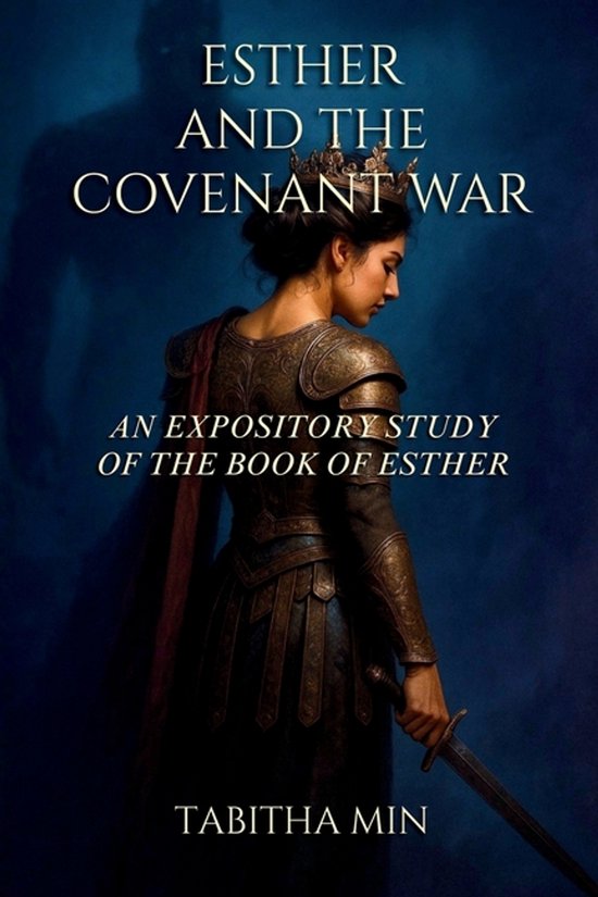 Esther and the Covenant War, Tabitha Min | 9798987781296 | Boeken | bol