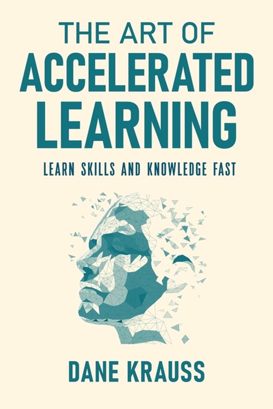 Mind Books for Beginners-The Art of Accelerated Learning, Dane Krauss | 9798618638739... | bol