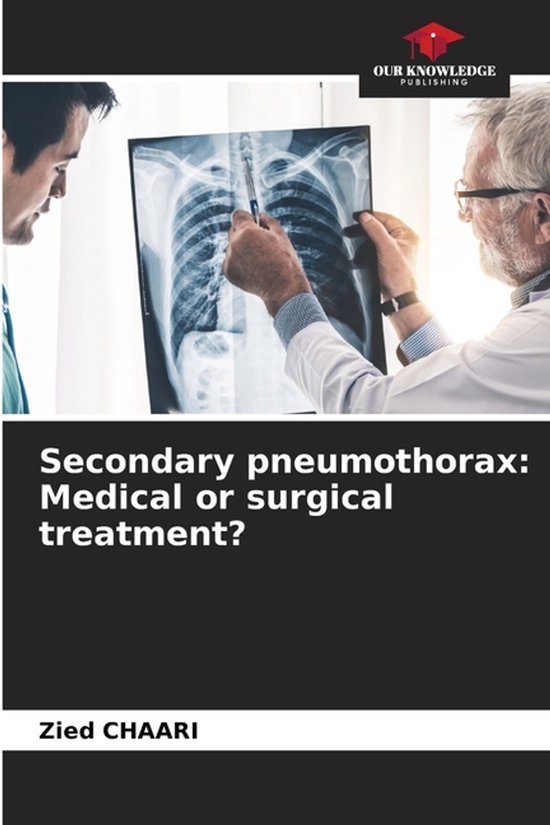 Secondary pneumothorax, Zied Chaari | 9786209396878 | Boeken | bol