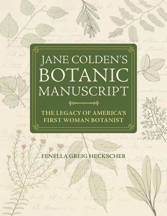 Jane Colden's "Botanic Manuscript", Fenella Greig Heckscher ...